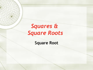 Perfect squares & square roots lesson 12 | PPT