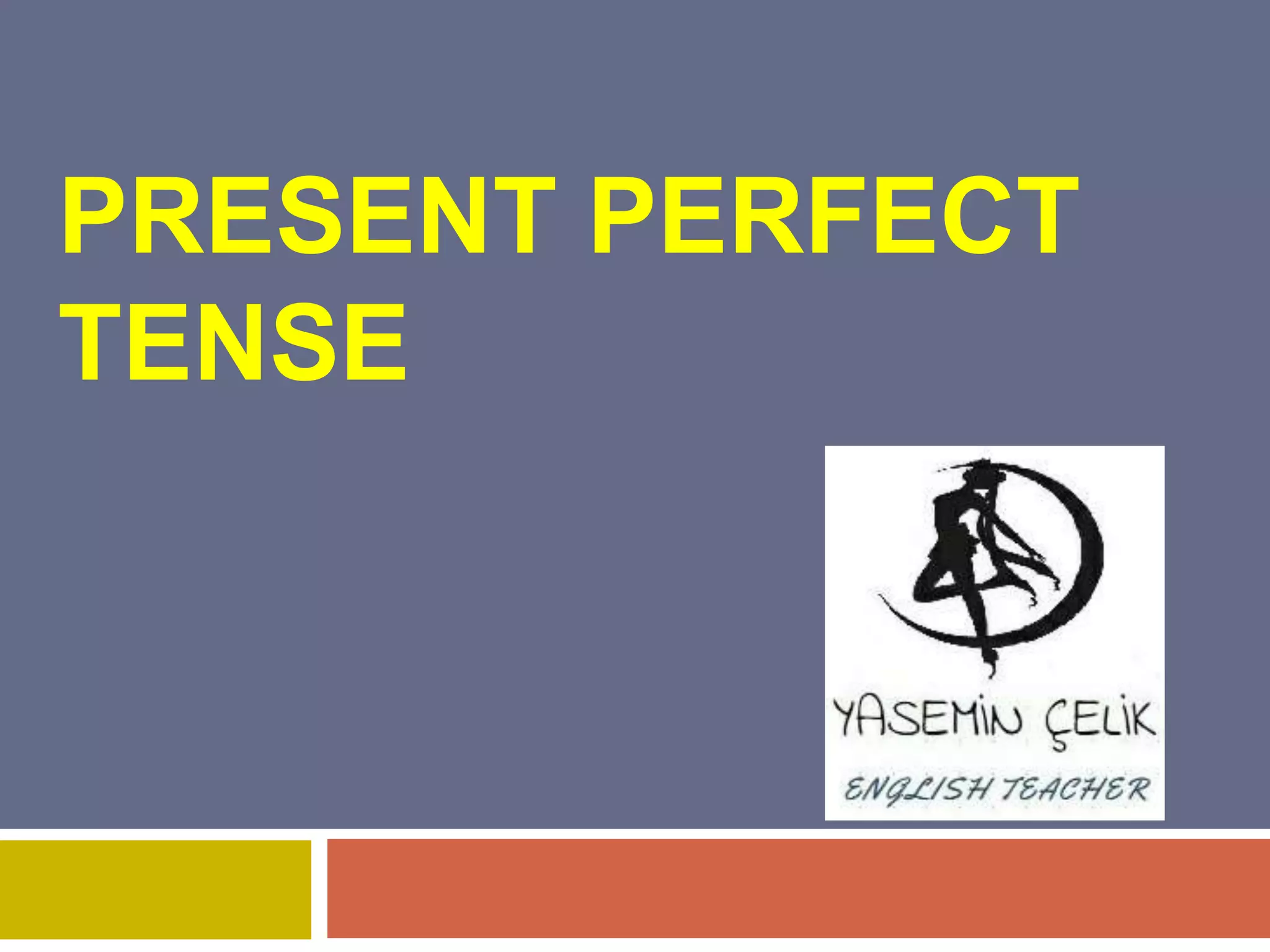 Present Perfect Tense | PPT