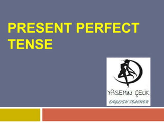 Present Perfect Tense | PPT