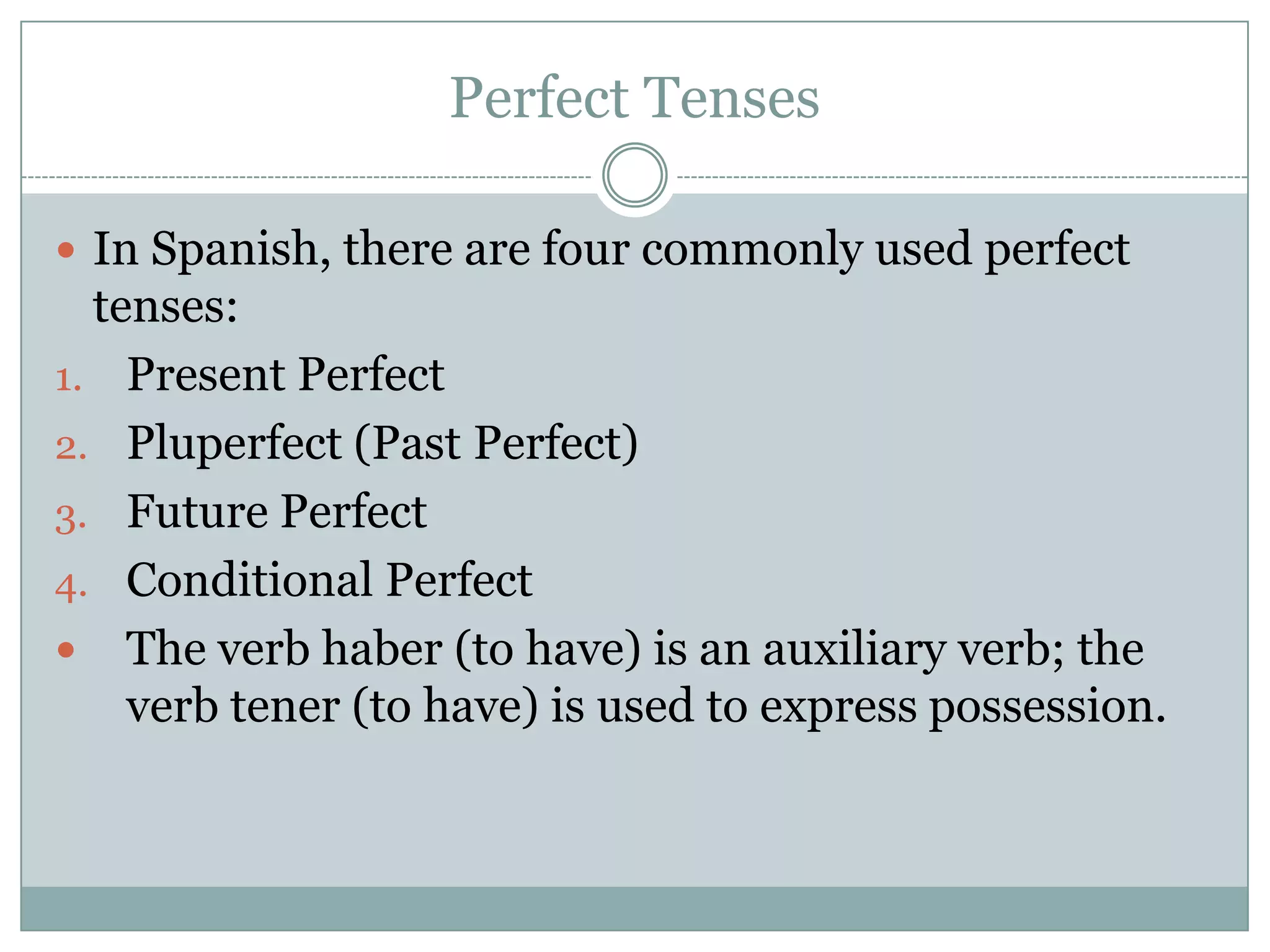 Perfect Tenses - Spanish II | PPTX