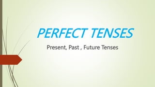 PERFECT TENSES.pptx
