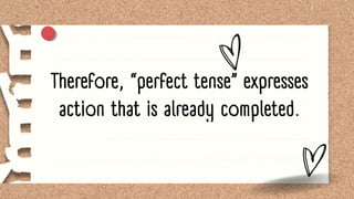 PERFECT TENSES PPT..pptx................ | PPT