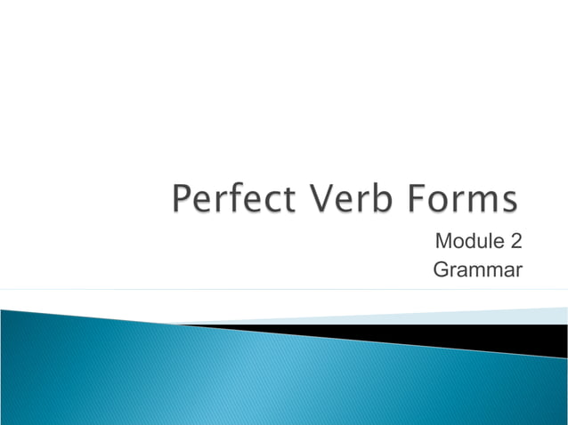 Perfect verb forms | PPT