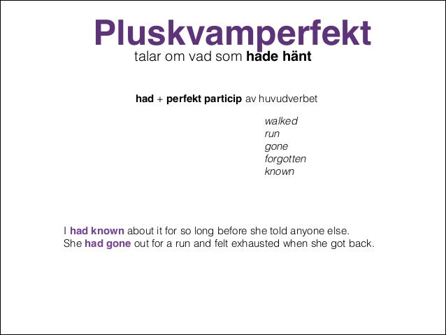 Perfekt och pluskvamperfekt