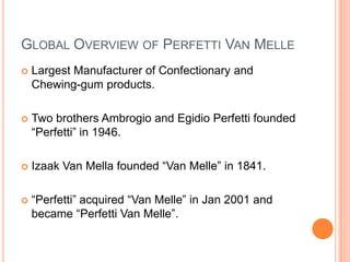 Perfetti van melle | PPTX