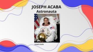 Perfil biográfico - Joseph Acaba (Astronauta) - Puerto Rico.pptx