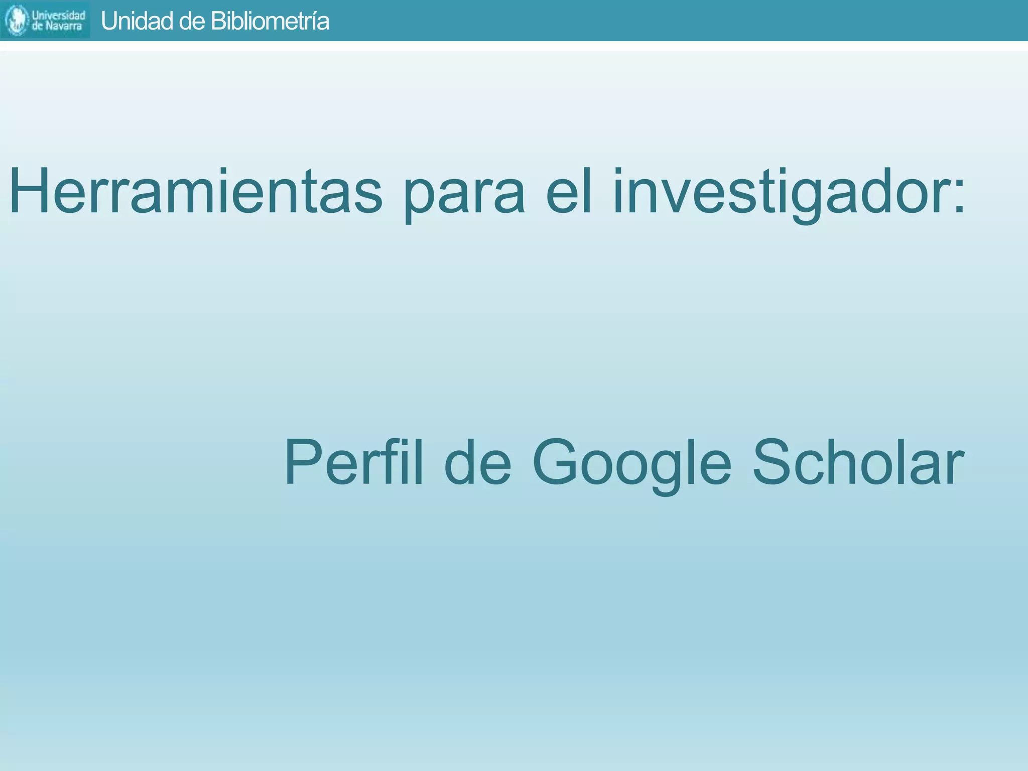 Perfil Google Scholar | PPT | Descarga Gratuita