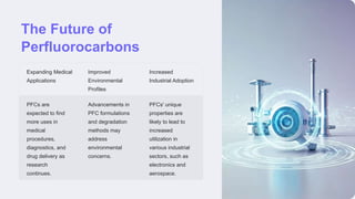 Perfluorocarbons-Versatile-Synthetic-Compounds.pptx