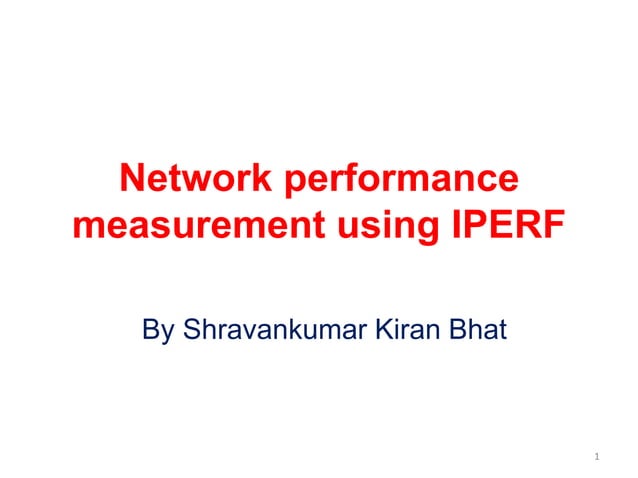 network performance measurement using Iperf | PPTX | Computer Networking | Computing