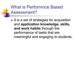 Perfomance Based Assessment.ppt