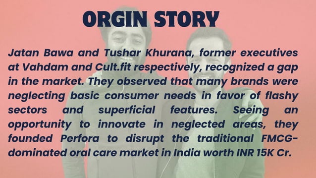 Entrepeenur story -tushar khurrana and jatan bawa -perfora oral care | PPTX