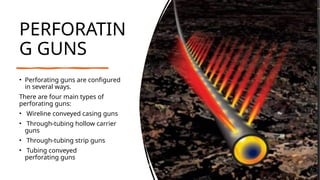 PERFORATING GUN and drilling technique and types of gun | PPT