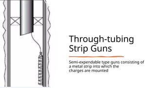 PERFORATING GUN and drilling technique and types of gun | PPTX