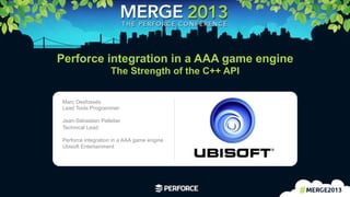 [Ubisoft] Perforce Integration in a AAA Game Engine | PDF