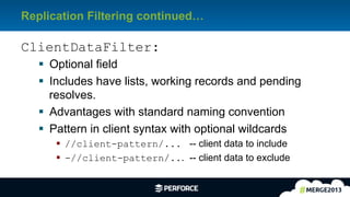 [Perforce] Replication - Read Only Installs to Fully Filtered ...