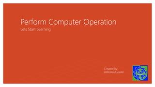 Perform-Computer-Operation-LOs (4).pptx