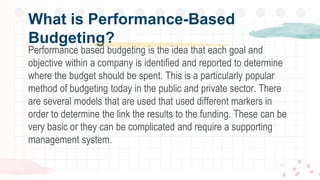 Performance-Based Budgeting.pptx | Business Accounting & Finance | Business