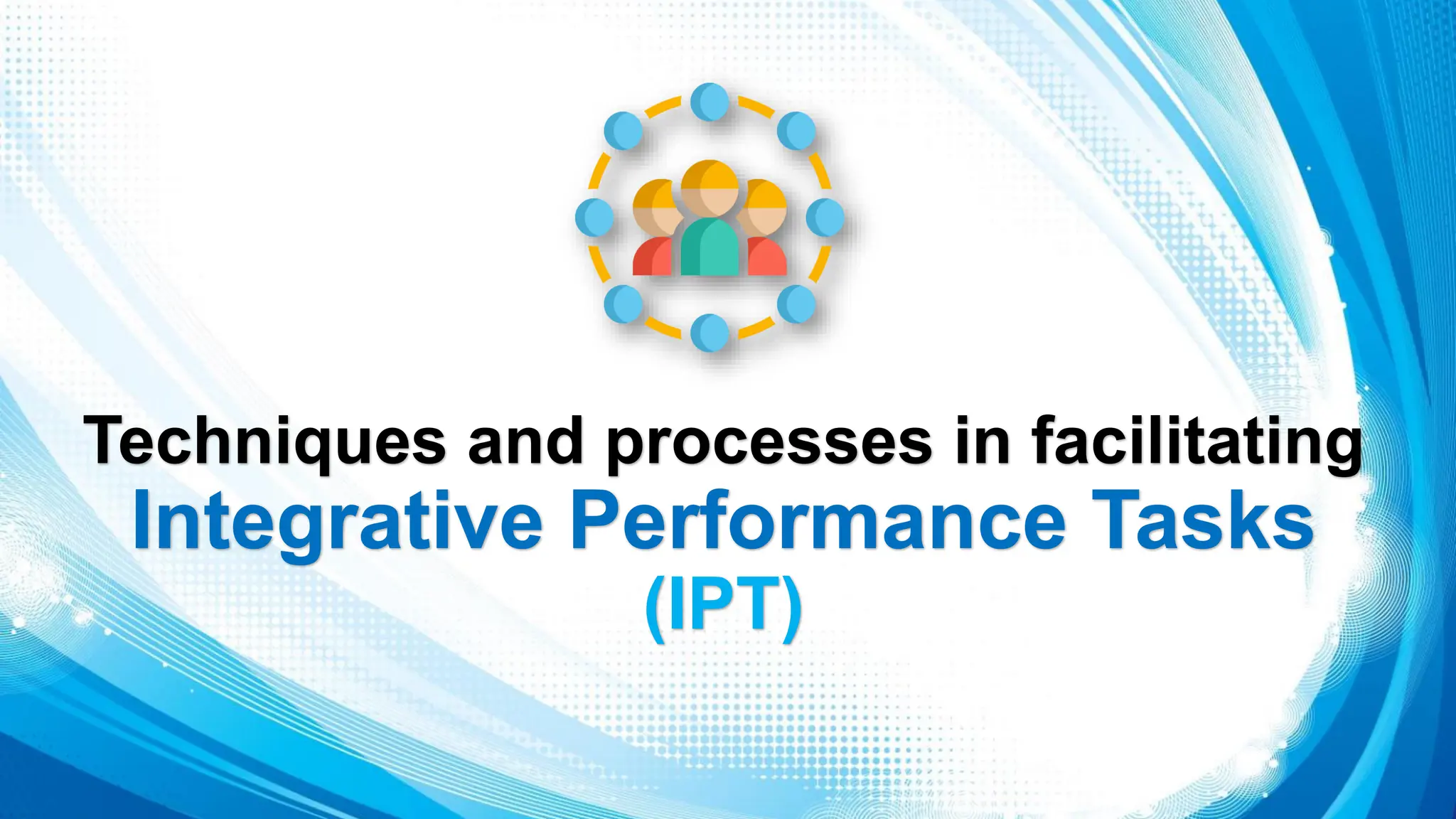 PERFORMANCE-TASK(PT) and INTEGRATIVE PERFORMANCE TASK (IPT).pdf