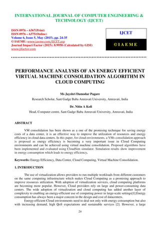 Performance analysis of an energy efficient virtual machine consolidation algorithm in cloud ...