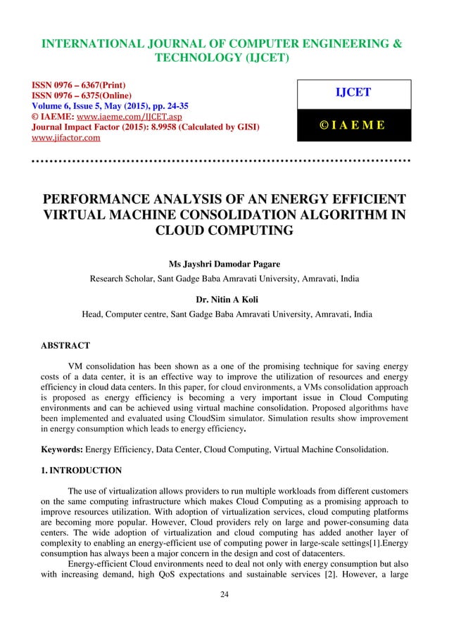 Performance Analysis Of An Energy Efficient Virtual Machine Consolidation Algorithm In Cloud