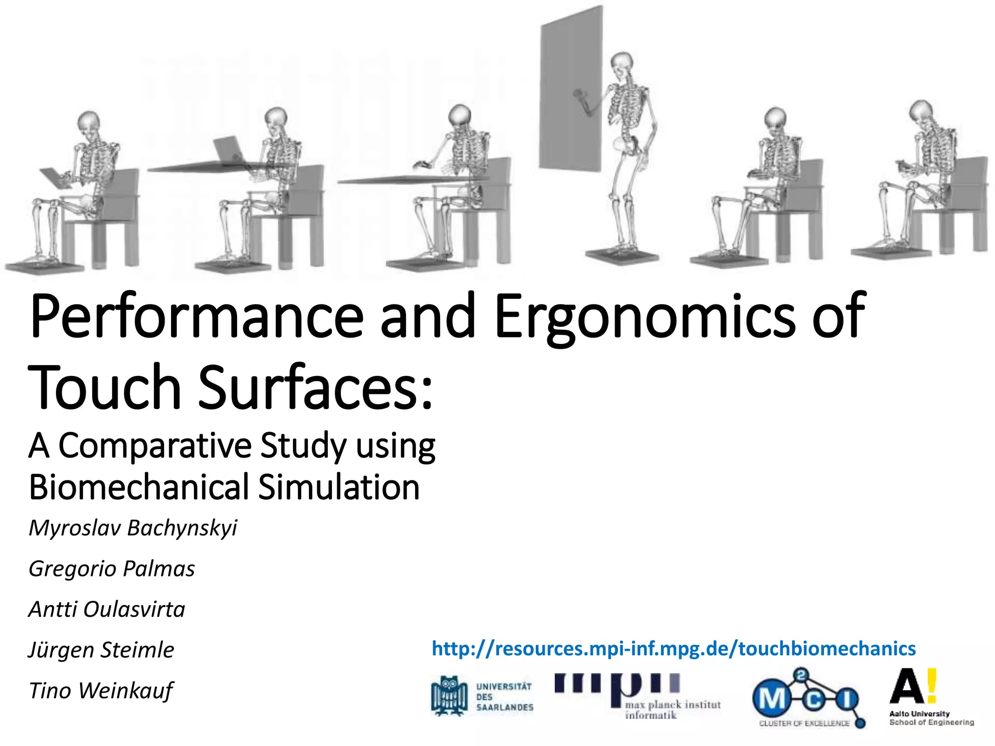 Performance and Ergonomics of Touch Surfaces: A Comparative Study using Biomechanical Simulation ...
