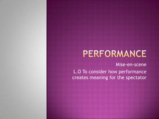 Performance and movement in film | PPTX