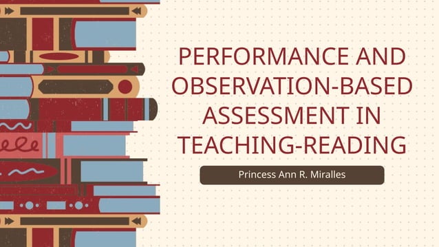 PERFORMANCE AND OBSEVATION-BASED ASSESSMENT IN TEACHING READING ...