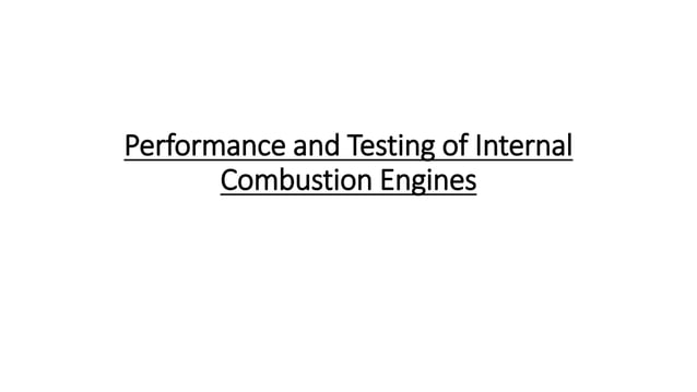 Performance and Testing of Internal Combustion Engines.ppt | Physics ...