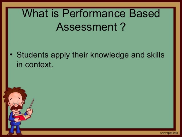Performance based Assessment
