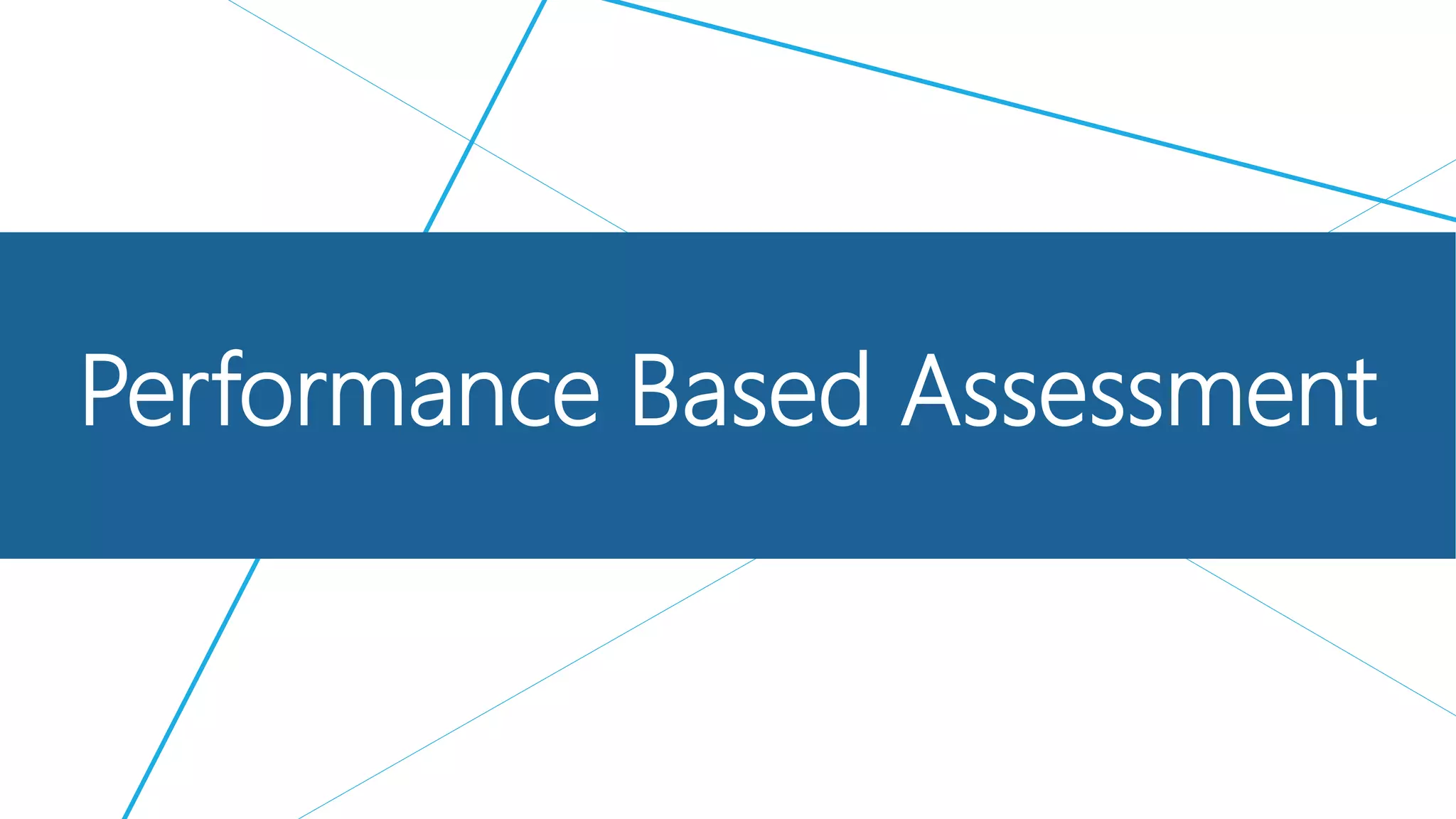Performance based assessment | PPTX
