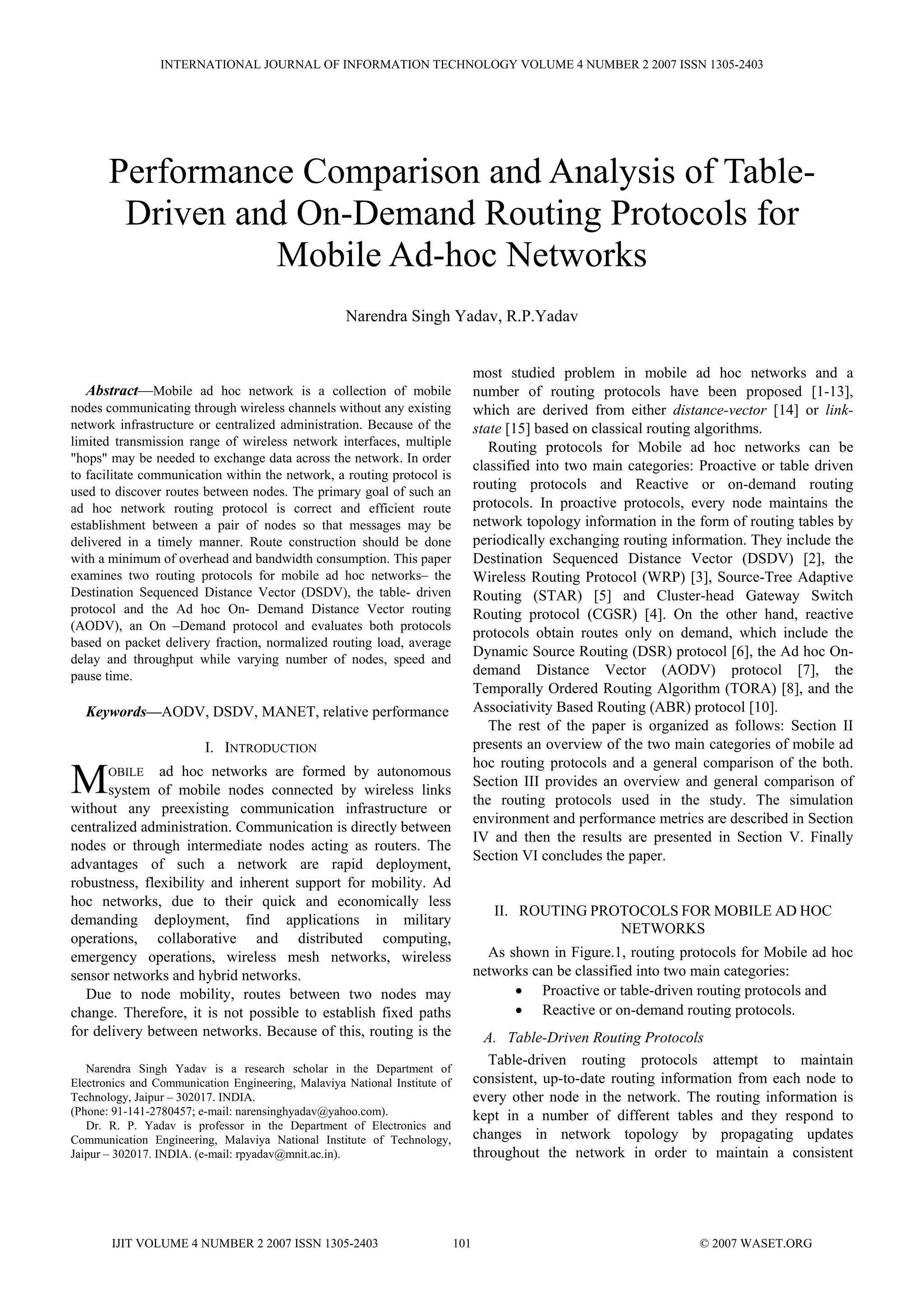 Performance Comparison and Analysis of Table-Driven and On-Demand Routing Protocols for Mobile ...