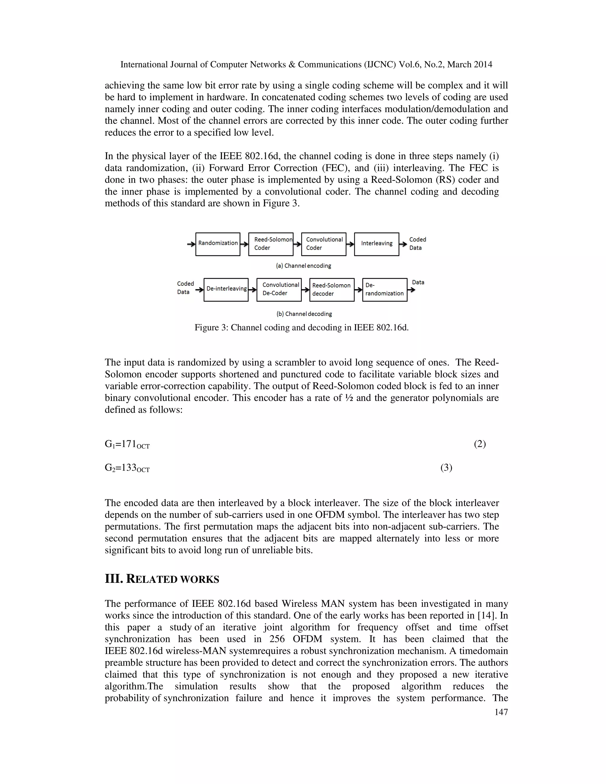 Performance comparison of coded and uncoded ieee 802.16 d systems under stanford university ...