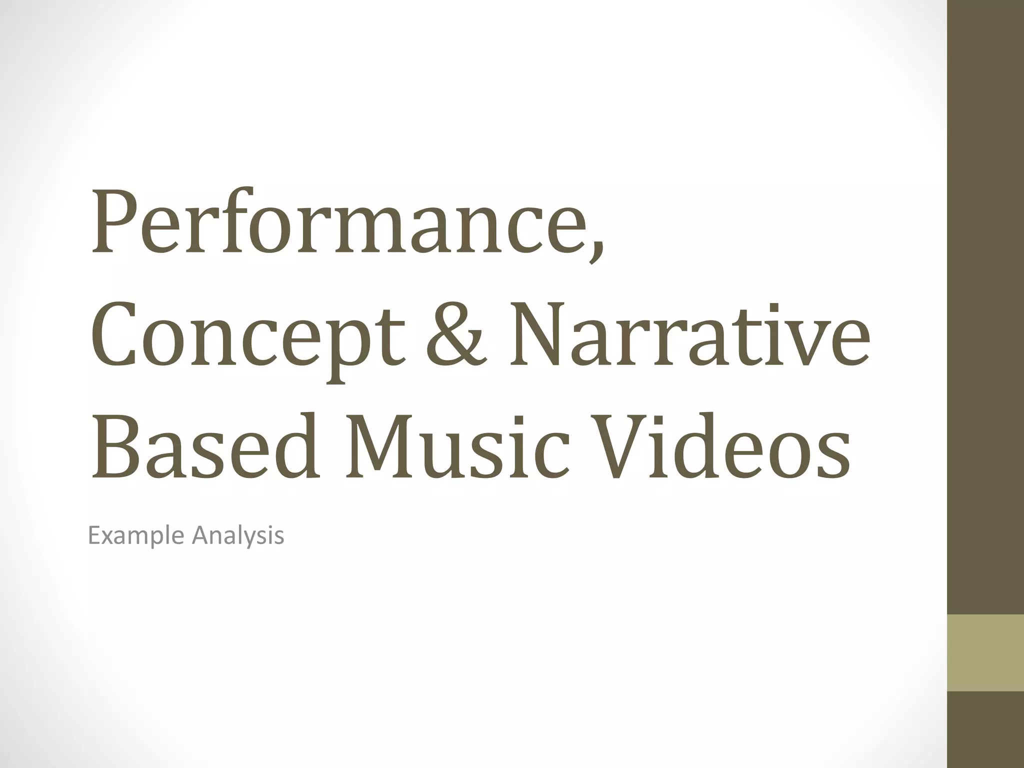 Performance, concept & narrative based music videos | PPTX | Music ...