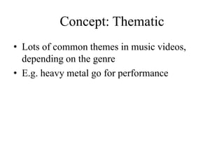 Performance, concept & narrative music videos | PPTX