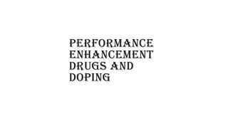 PERFORMANCE ENHANCEMENT DRUGS AND DOPING.pdf