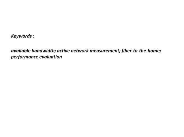 Performance Evaluation Of Available Bandwidth Estimation Tools In Ftth Networks Ppt