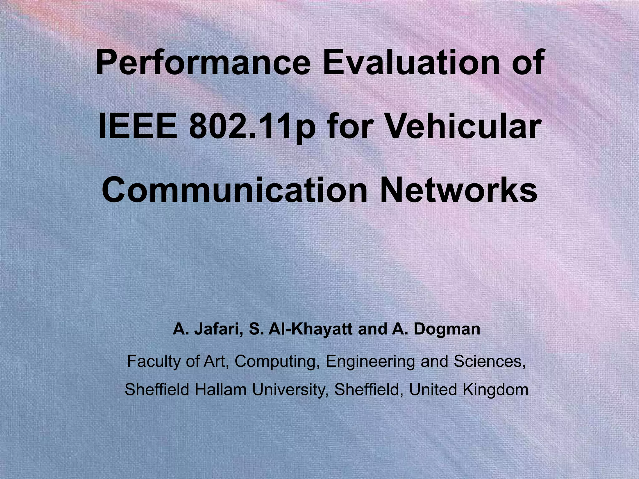 Performance Evaluation Of IEEE 802.11p For Vehicular Communication Networks | PPTX | Internet of ...