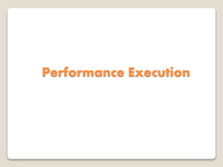 Performance execution | PPT
