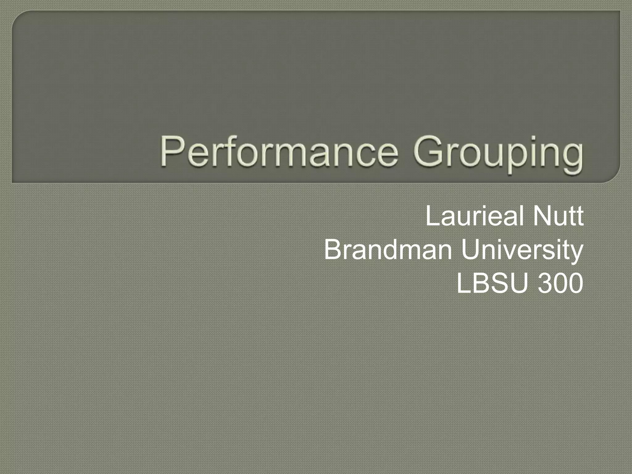 Performance Grouping | PPT