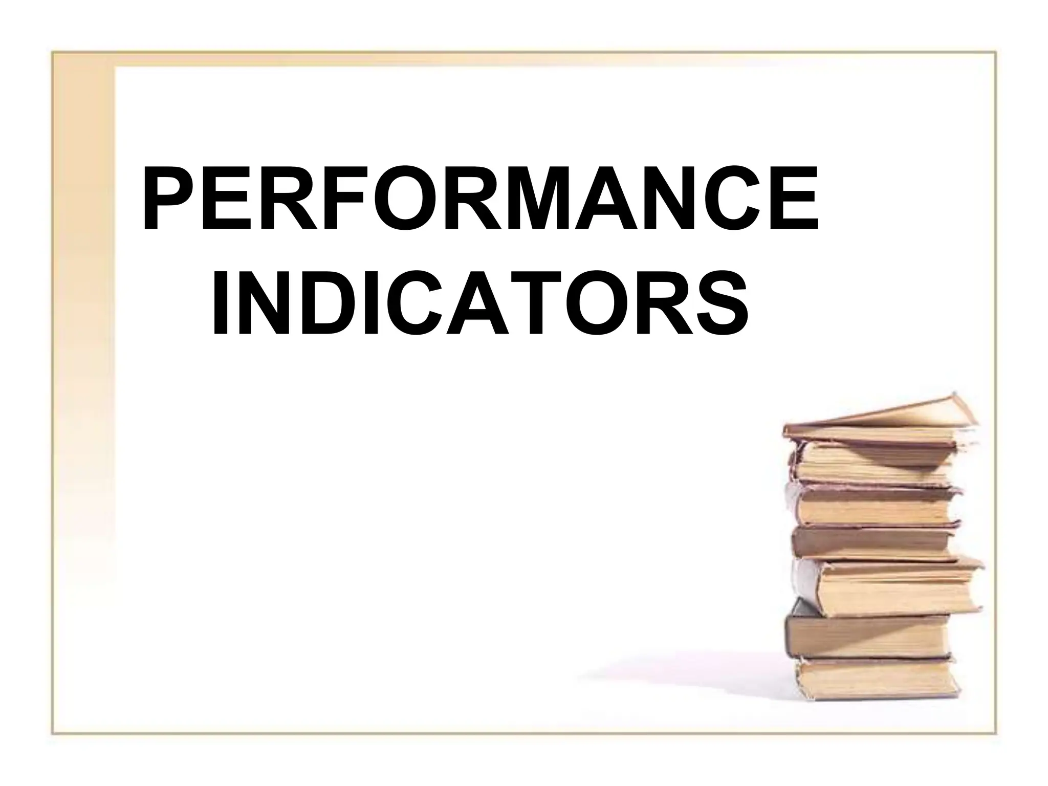 1PERFORMANCE INDICATORS & FORMULAS DEPED | PPT