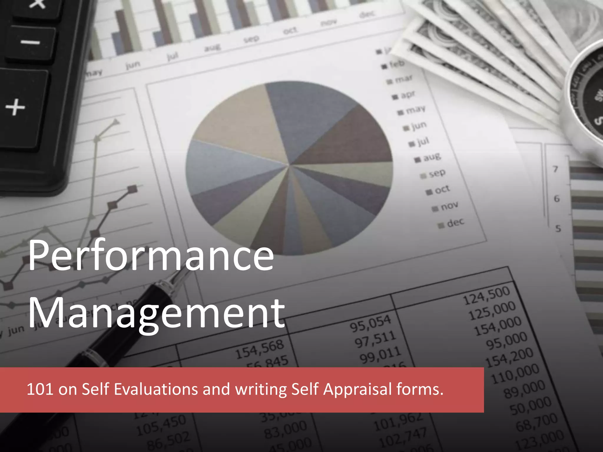 Performance Management 101 on Self Evaluations and writing Self Appraisal forms..pptx