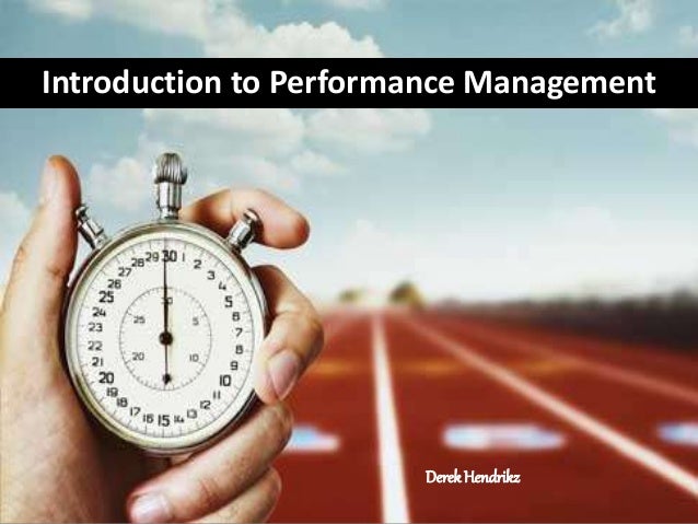 Introduction to Performance Management by Derek Hendrikz