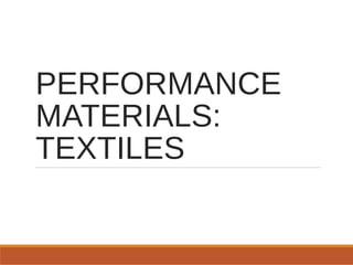 Performance materials textiles | PPT