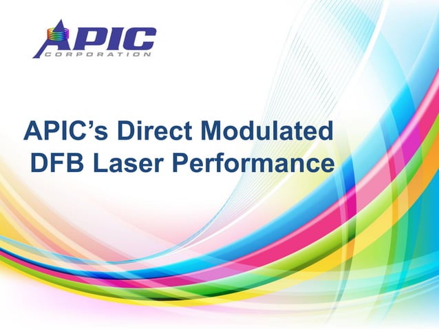 Performance of APIC's Direct Modulated DFB Lasers | PPT