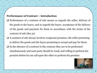 Performance of contract under sale of goods act | PPT