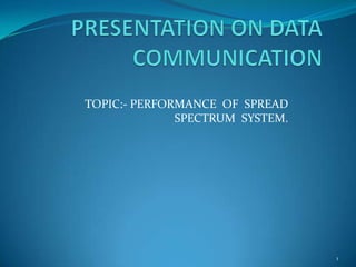 Performance of spread spectrum system | PPTX