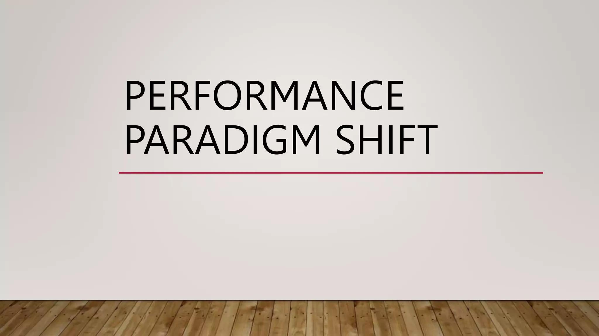 PERFormance paradigm shift.pptx