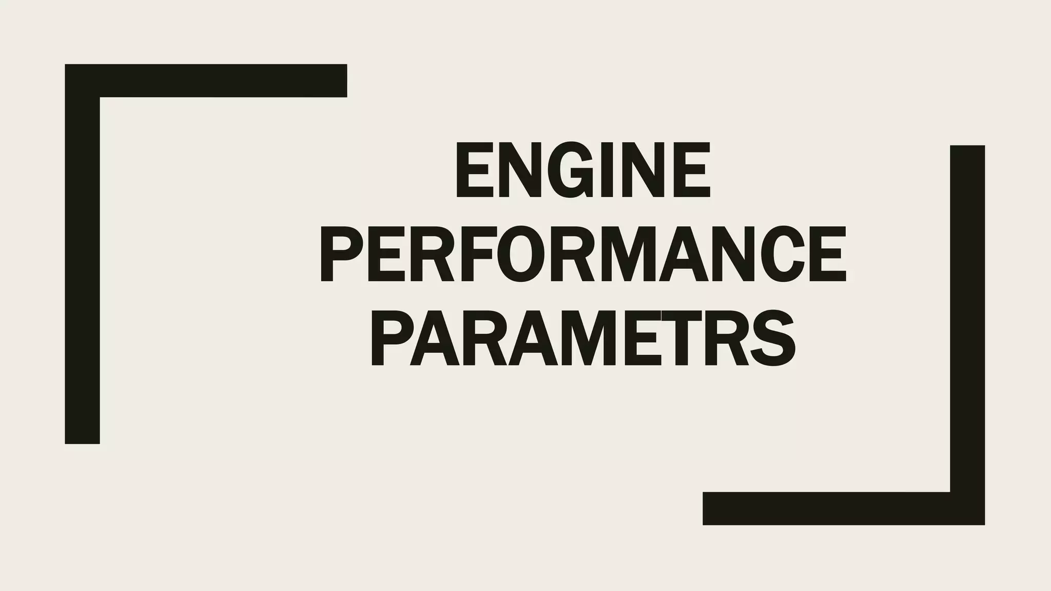 INTERNAL COMBUSTION ENGINE PERFORMANCE PARAMETERS | PPT