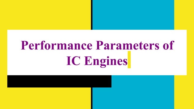 Performance Parameters of IC engines | PPTX