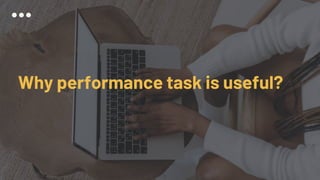 PERFORMANCE TASK | PPTX